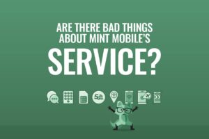 Bad things about Mint Mobile | Mint Mobile