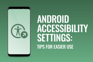 Android accessibility settings: Tips for easier phone use | Mint Mobile